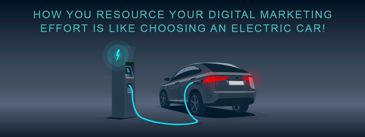 How You Resource Your Digital Marketing Effort is Like Choosing an ...